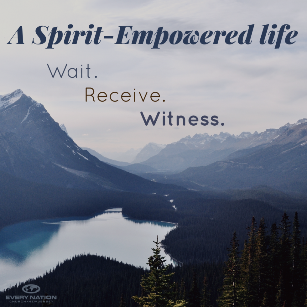 LIVING A SPIRIT-EMPOWERED LIFE | Every Nation Church, New Jersey