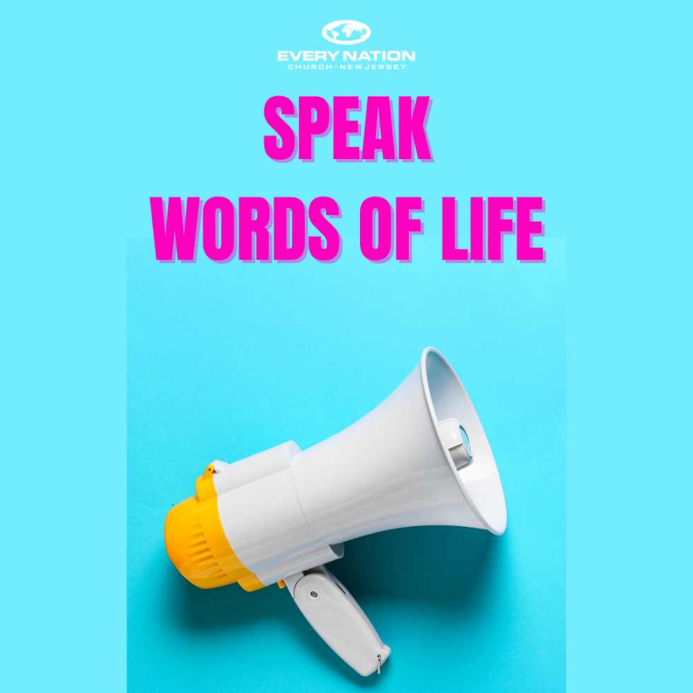 Speak Words of Life | Every Nation Church, New Jersey